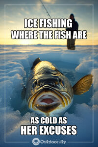 Ice Fishing Humor: 21 Winder Angling Hilarious Memes - Outdoorsity
