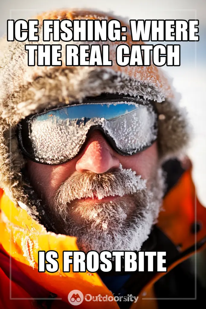 Ice Fishing Humor: 21 Winder Angling Hilarious Memes - Outdoorsity